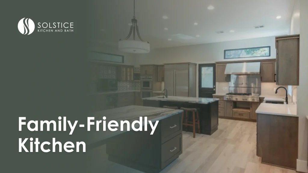 Family-Friendly Kitchen Design | Safe Functional Solutions